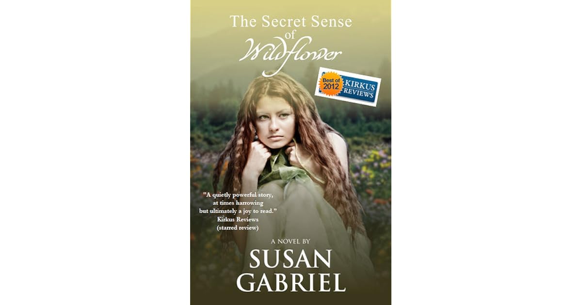 The Secret Sense of Wildflower (Wildflower #1) by Susan Gabriel