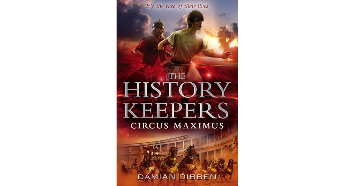 Book giveaway for Circus Maximus (History Keepers, #2) by Damian Dibben ...