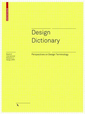 Design Dictionary: Perspectives on Design Terminology by Michael Erlhoff