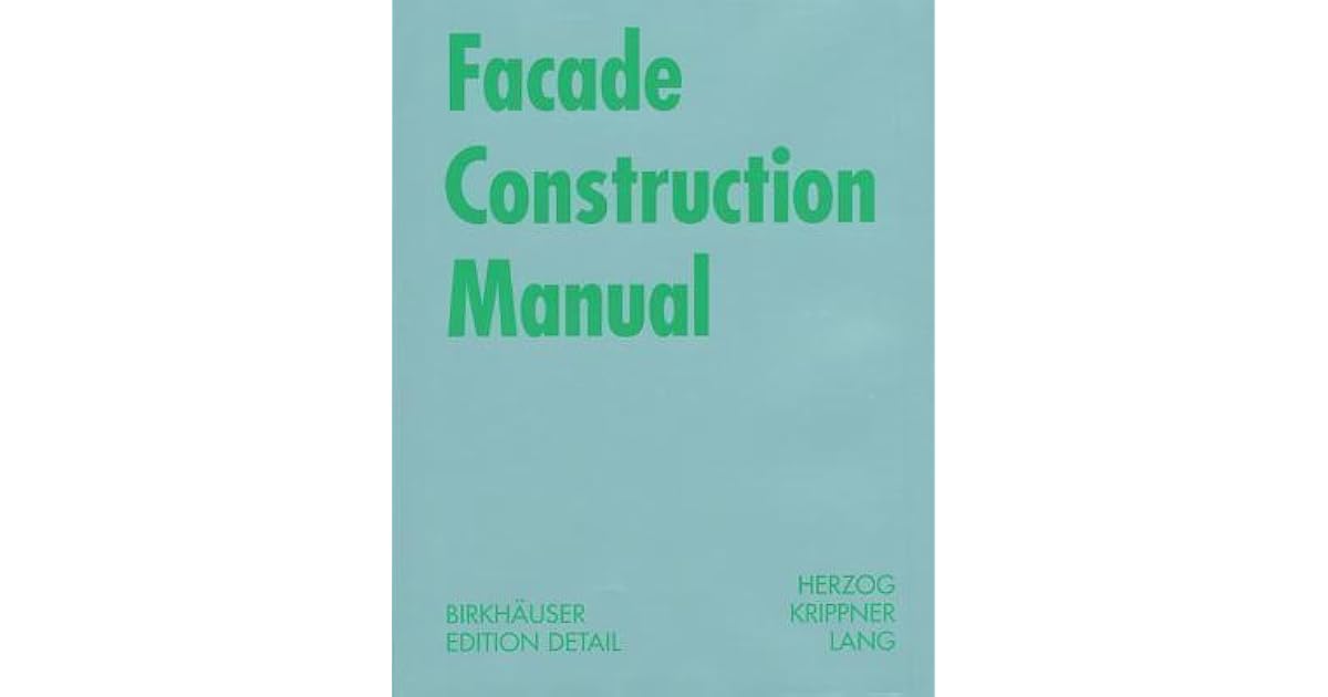 Facade Construction Manual (Construction Manuals by Thomas Herzog