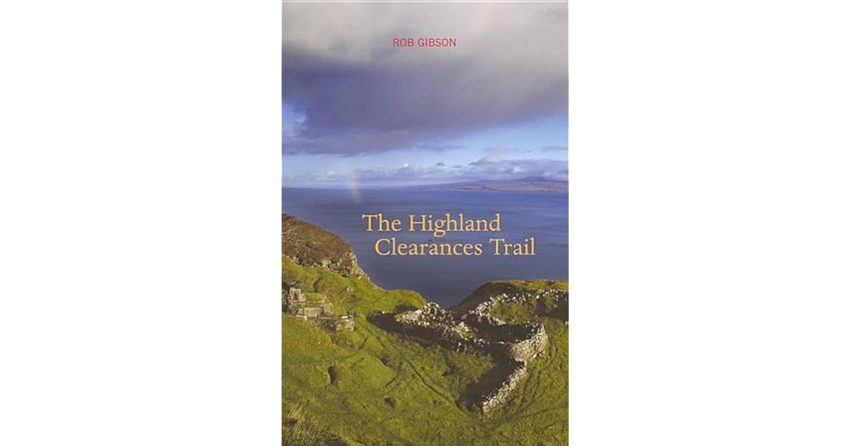 The Highland Clearances Trail by Rob Gibson
