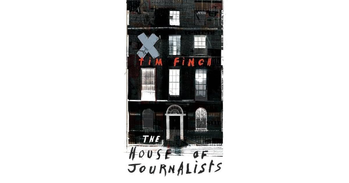 The House of Journalists by Tim Finch
