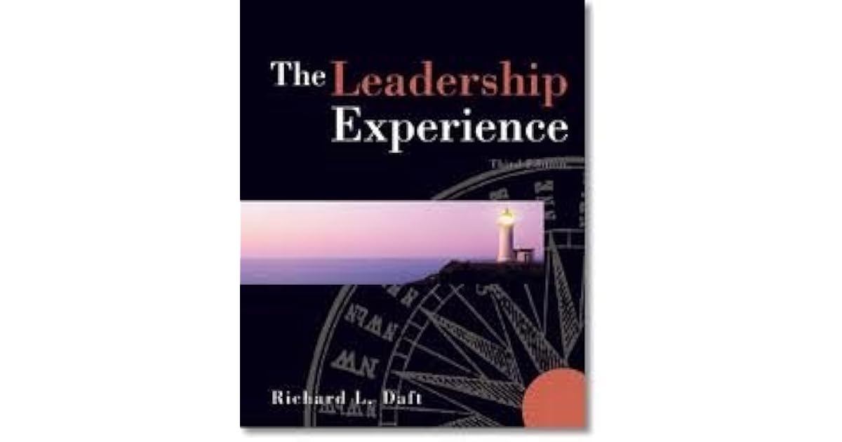 The Leadership Experience by Richard L. Daft