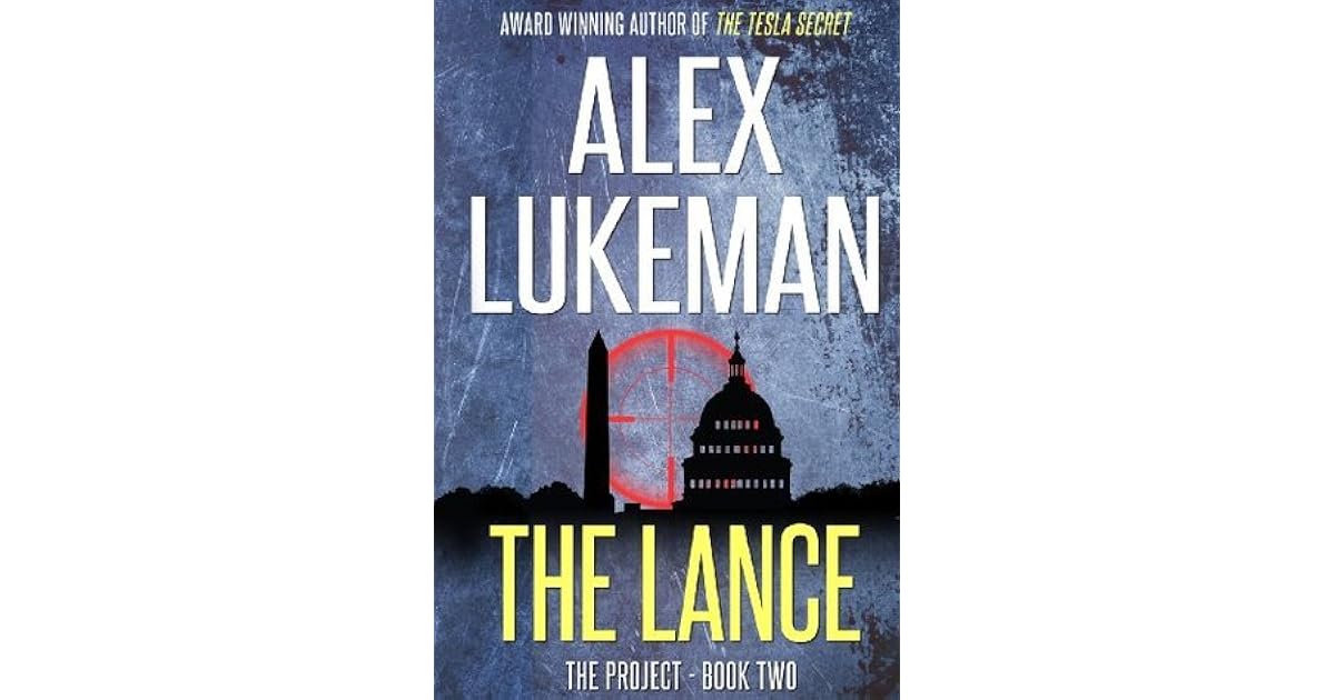 The Lance (The Project, #2) by Alex Lukeman