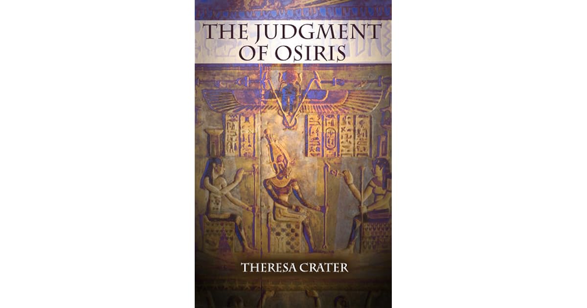 The Judgment of Osiris: A Short Story by Theresa Crater