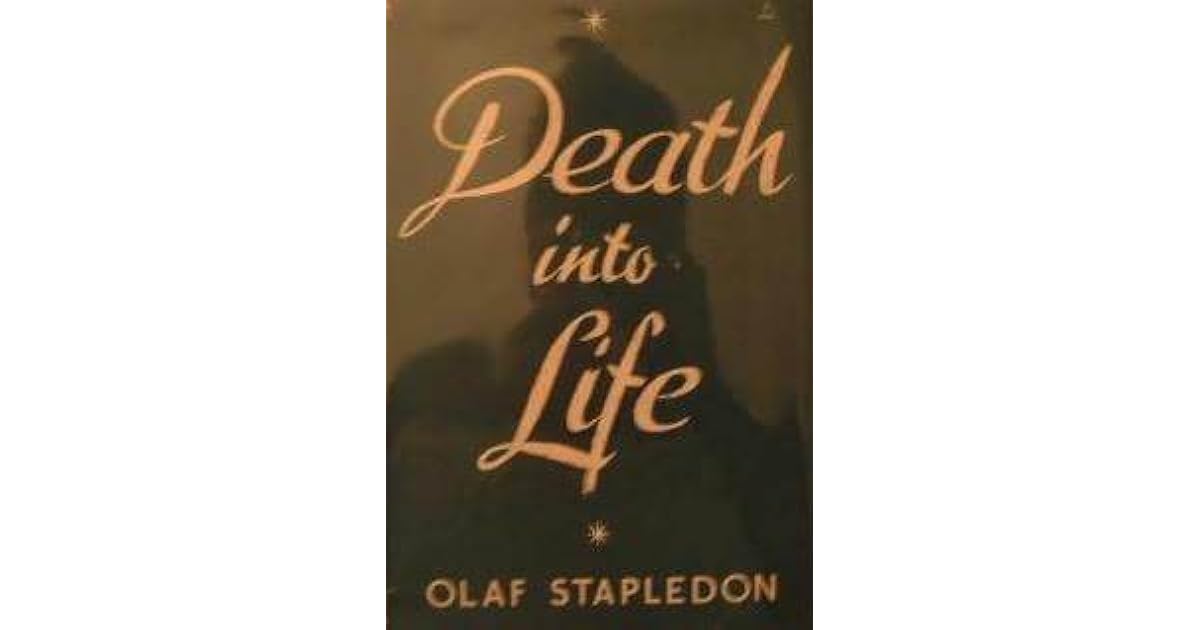 Death into Life by Olaf Stapledon
