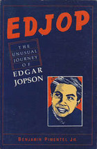 Edjop: The unusual journey of Edgar Jopson by Benjamin Pimentel