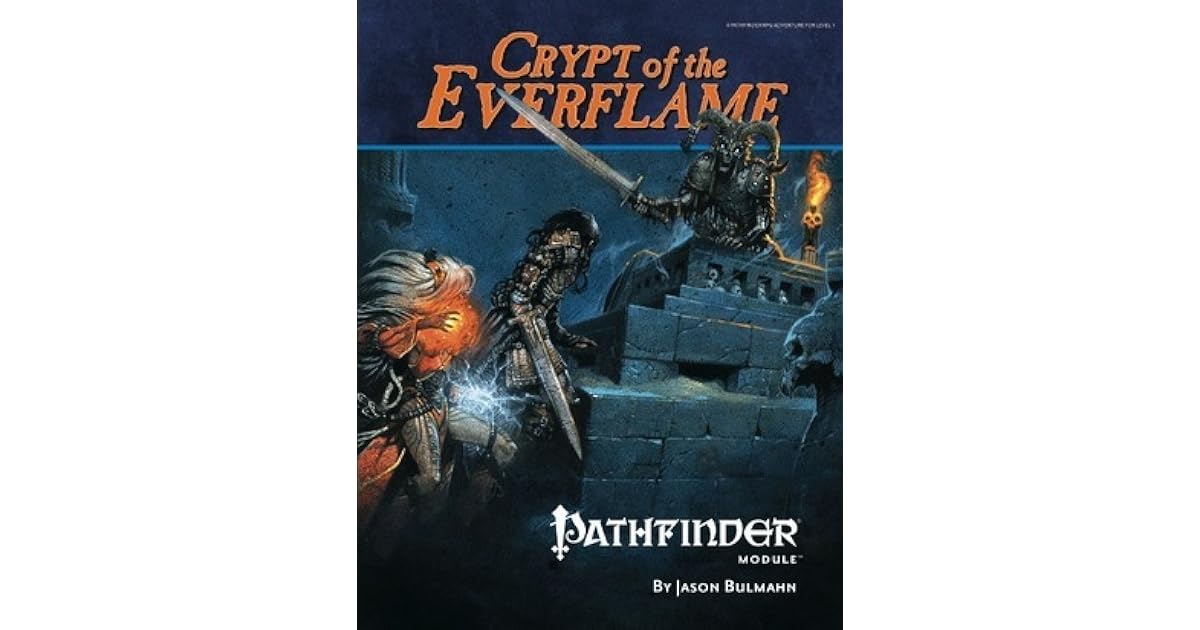 Pathfinder Module: Crypt of the Everflame by Jason Bulmahn