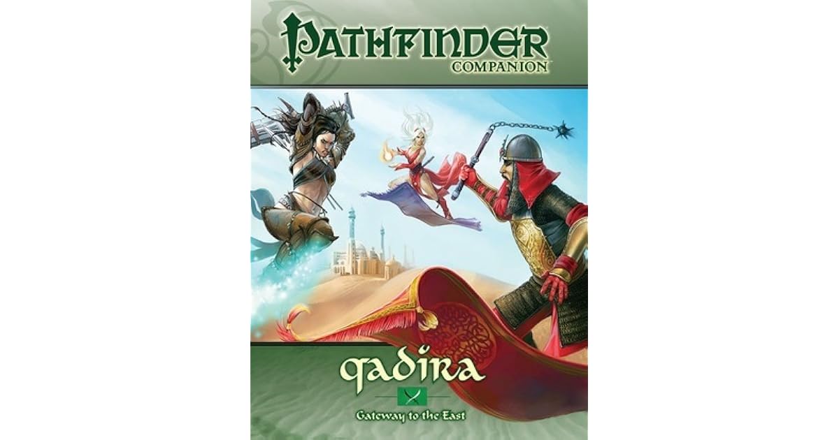 Pathfinder Companion: Qadira, Gateway to the East by Brian Cortijo