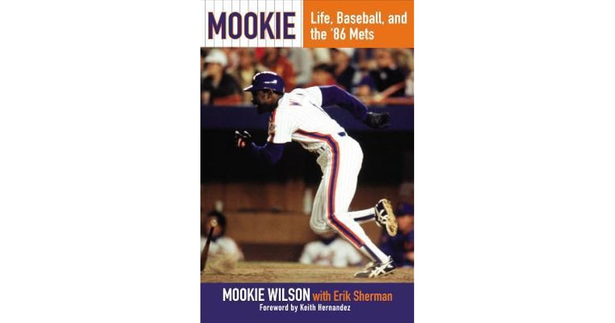 Mookie: Life, Baseball, and the '86 Mets by Mookie Wilson
