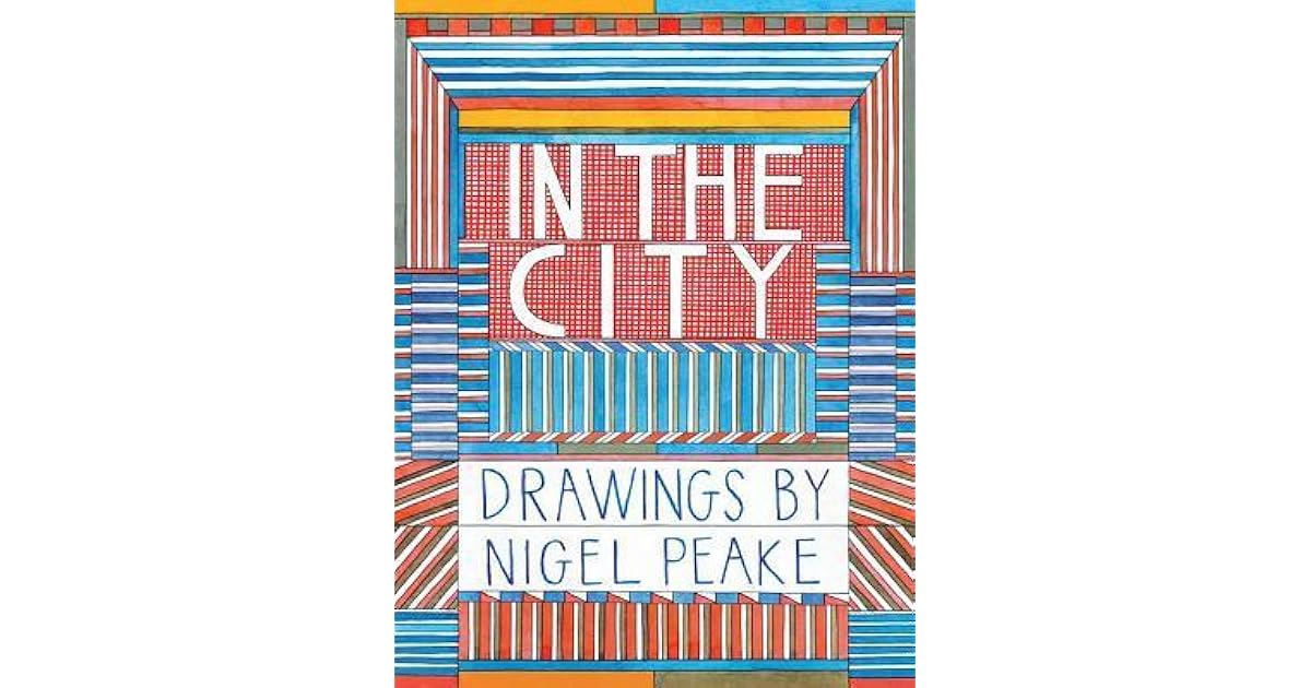In the City: Drawings by Nigel Peake by Nigel Peake