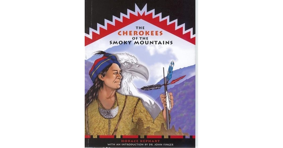 The Cherokees of the Smoky Mountains by Horace Kephart