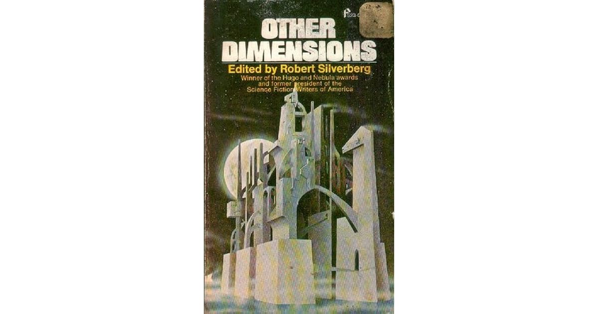 Other Dimensions: Ten Stories of Science Fiction by Robert Silverberg