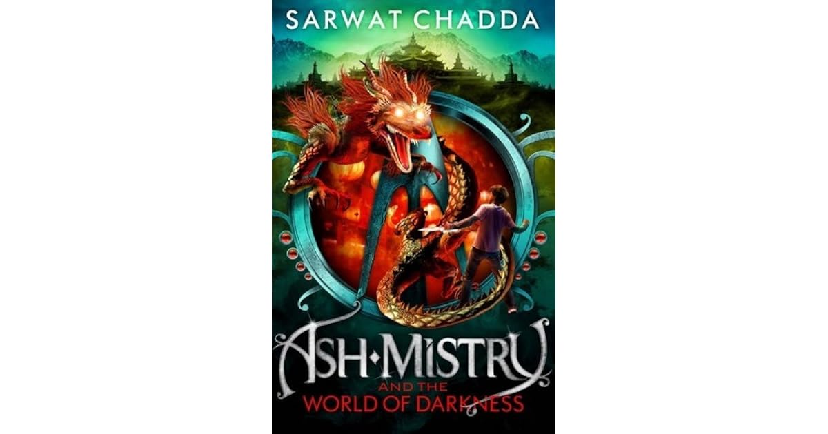 Ash Mistry and the World of Darkness by Sarwat Chadda