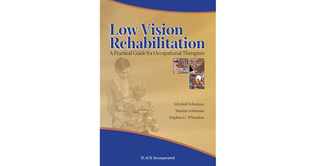 Low Vision Rehabilitation: A Practical Guide for Occupational ...