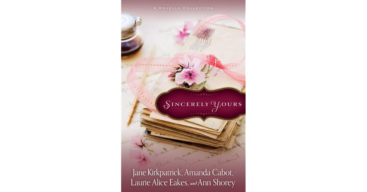 Sincerely Yours by Jane Kirkpatrick