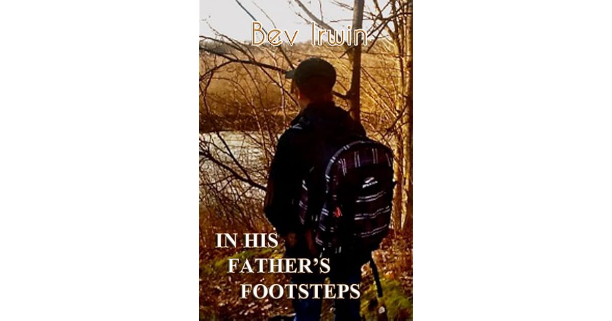 In His Father's Footsteps by Bev Irwin