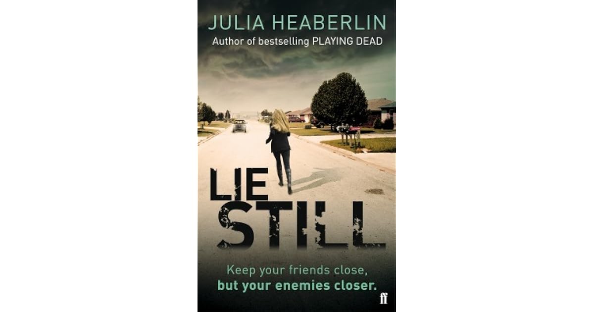 Lie Still by Julia Heaberlin
