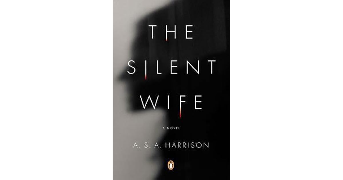 The Silent Wife Book Summary : The Silent Wife by A. S. A. Harrison: A ...