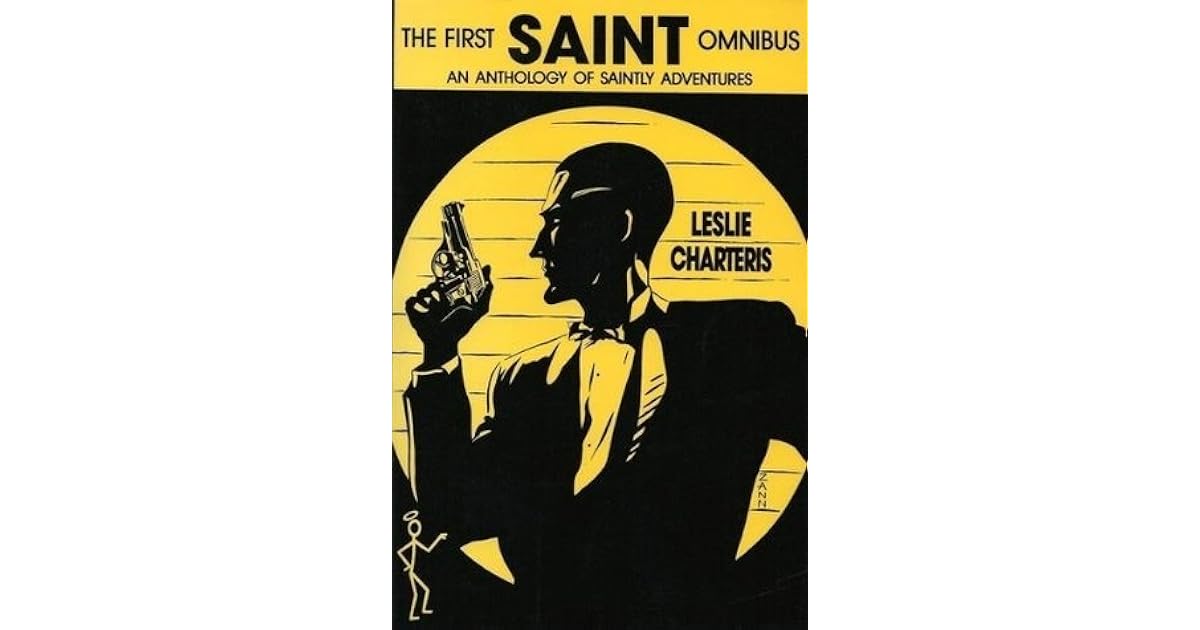 The First Saint Omnibus: An Anthology of Saintly Adventures by Leslie ...