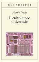 The Universal Computer: The Road from Leibniz to Turing by Martin D. Davis