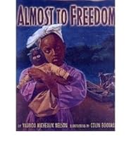 Almost to Freedom by Vaunda Micheaux Nelson