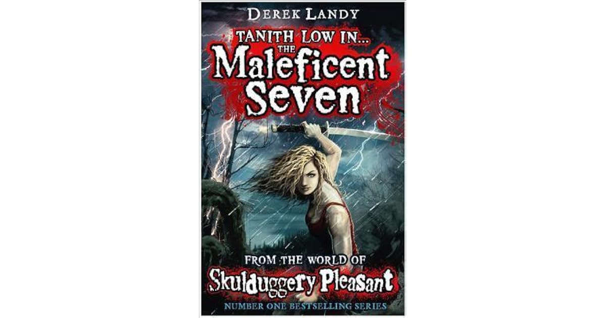 The Maleficent Seven by Derek Landy