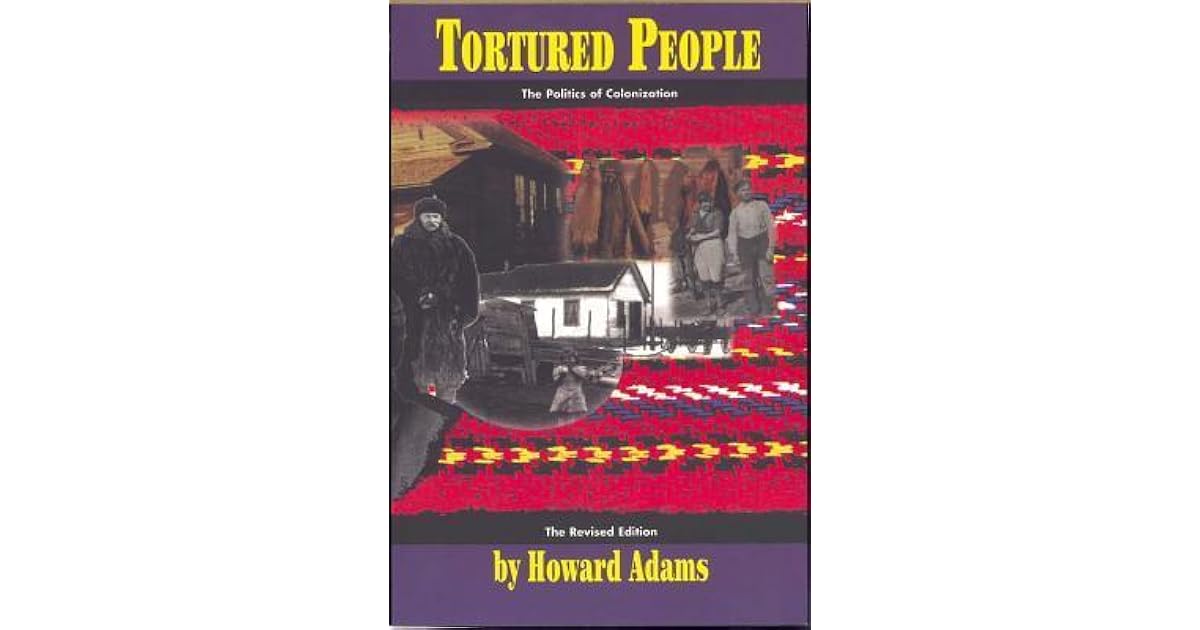 Tortured People: The Politics of Colonization by Howard Adams