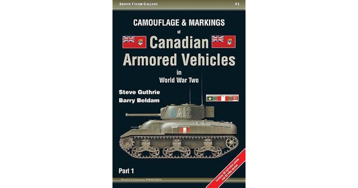 Camouflage & Markings of Canadian Armored Vehicles in World War Two ...