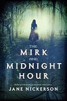 The Mirk and Midnight Hour by Jane Nickerson