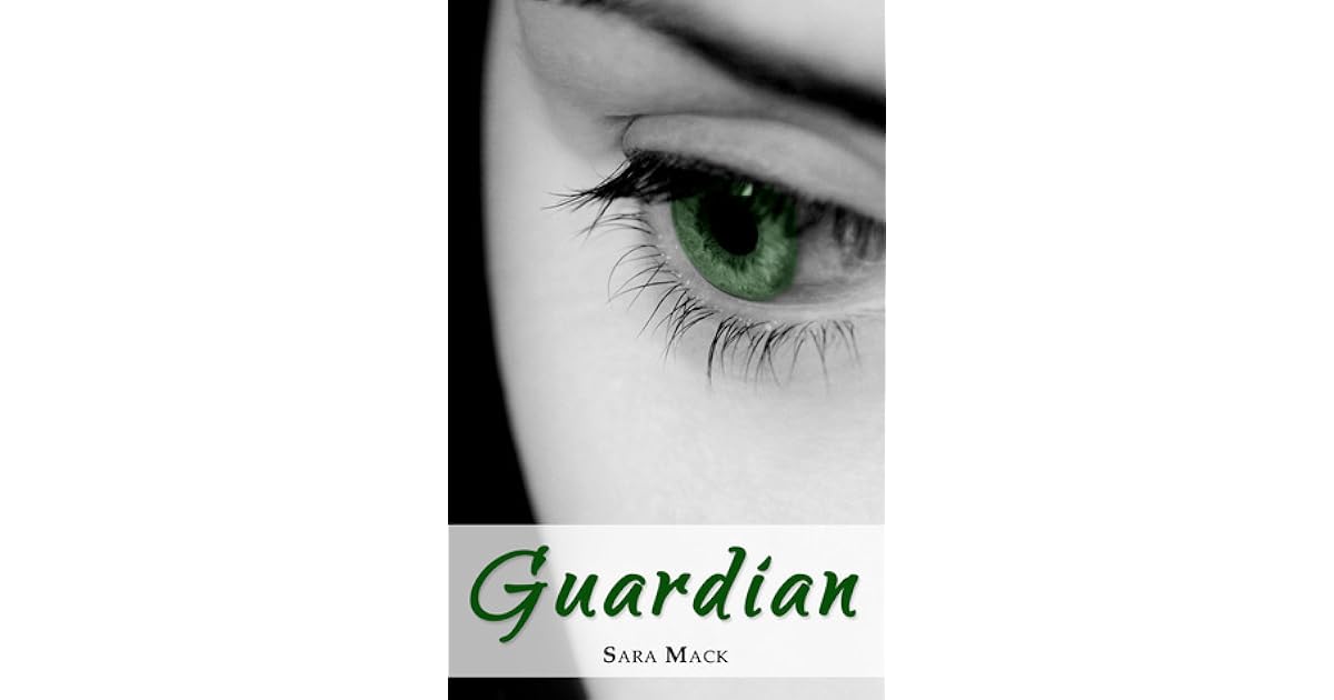 Guardian (Guardian, #1) by Sara Mack
