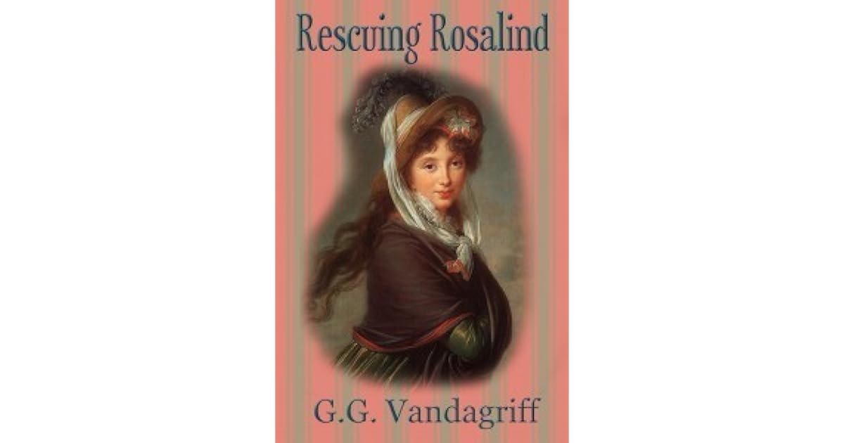 Rescuing Rosalind by G.G. Vandagriff