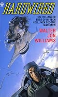 Hardwired (Hardwired, #1) by Walter Jon Williams