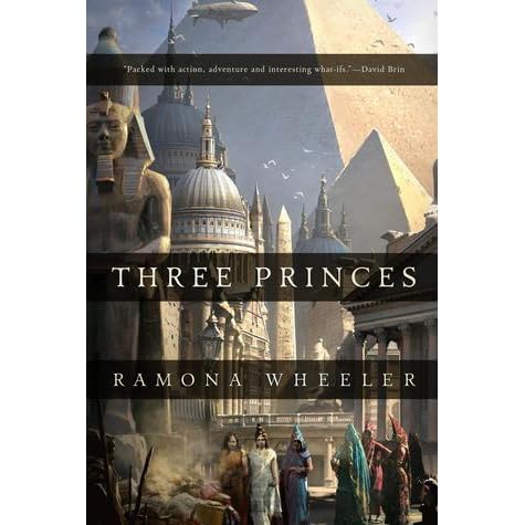 Three Princes by Ramona Wheeler — Reviews, Discussion, Bookclubs, Lists