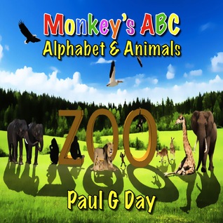 Monkey's ABC Alphabet and Animals by Paul G. Day