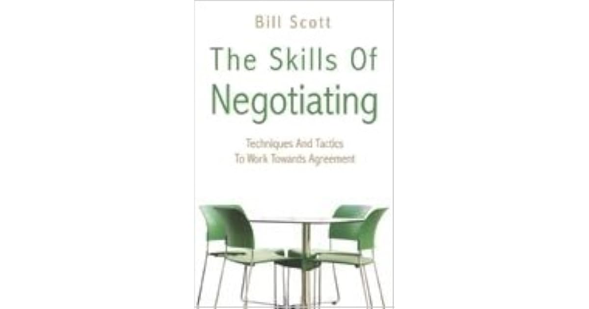 The Skills of Negotiating by Bill Scott