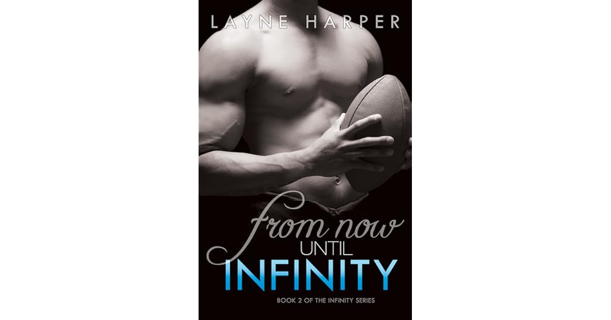 From Now Until Infinity (Infinity, #2) by Layne Harper