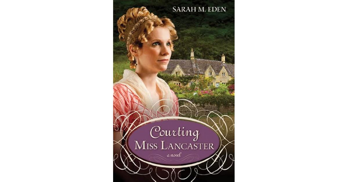 Courting Miss Lancaster by Sarah M. Eden