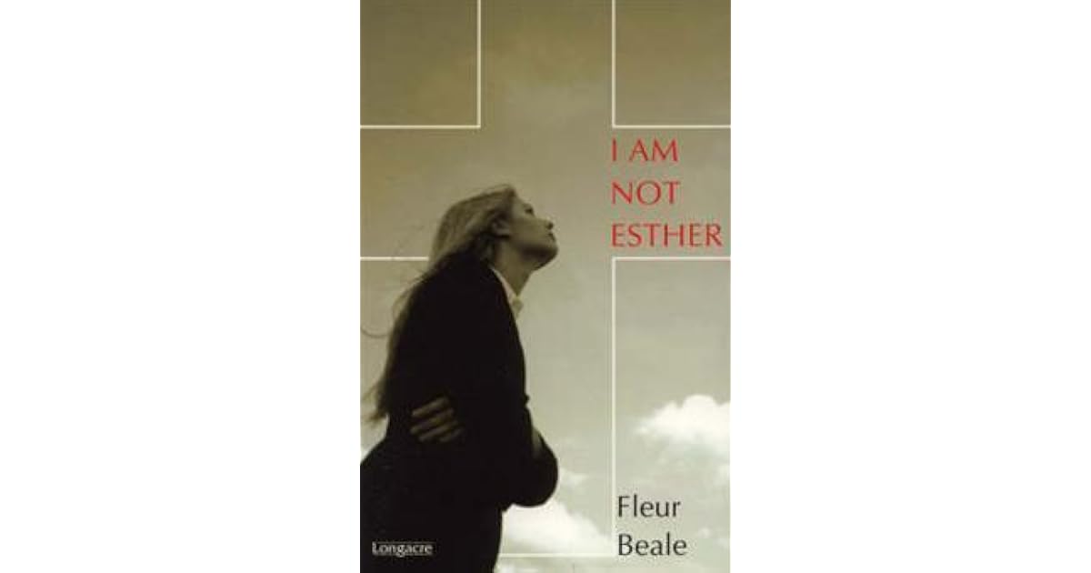 I Am Not Esther by Fleur Beale
