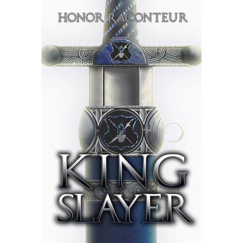 Kingslayer by Honor Raconteur — Reviews, Discussion, Bookclubs, Lists