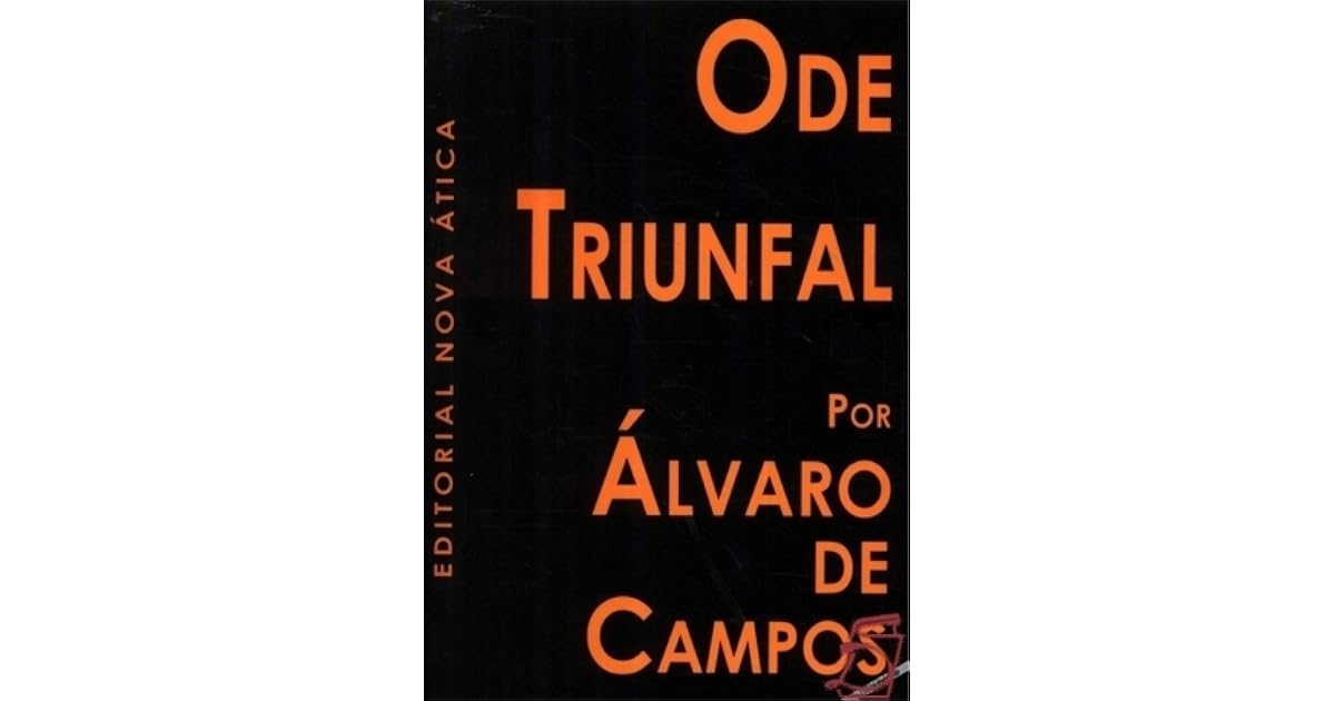 Ode Triunfal by Fernando Pessoa
