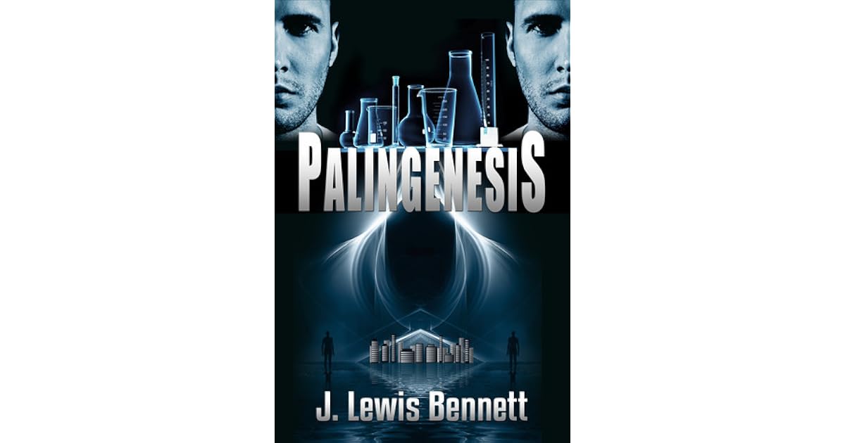 Palingenesis by J. Lewis Bennett
