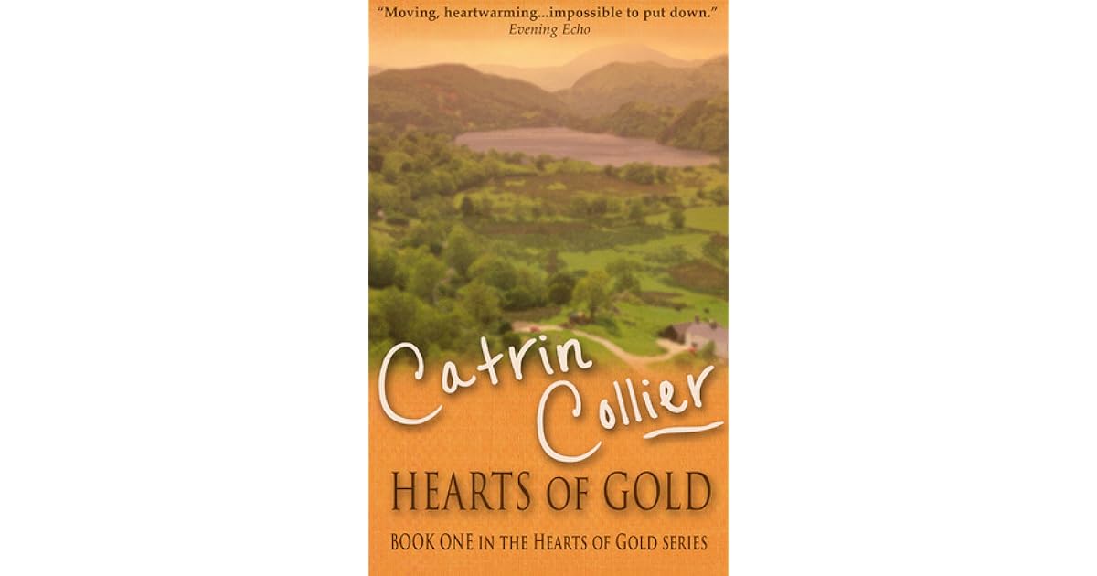 Hearts of Gold (Hearts of Gold #1) by Catrin Collier