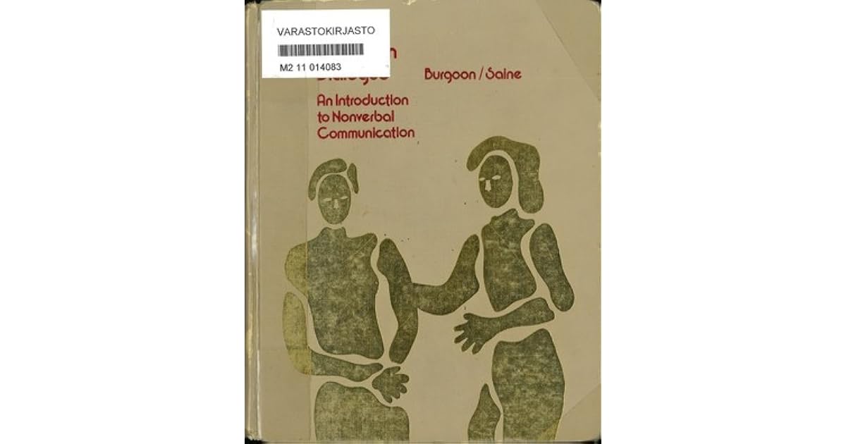 The Unspoken Dialogue: An Introduction to Nonverbal Communication by ...