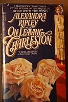 On Leaving Charleston by Alexandra Ripley