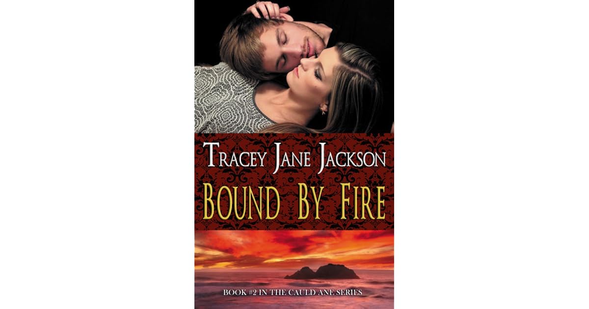 Bound by Fire (Cauld Ane, #2) by Tracey Jane Jackson