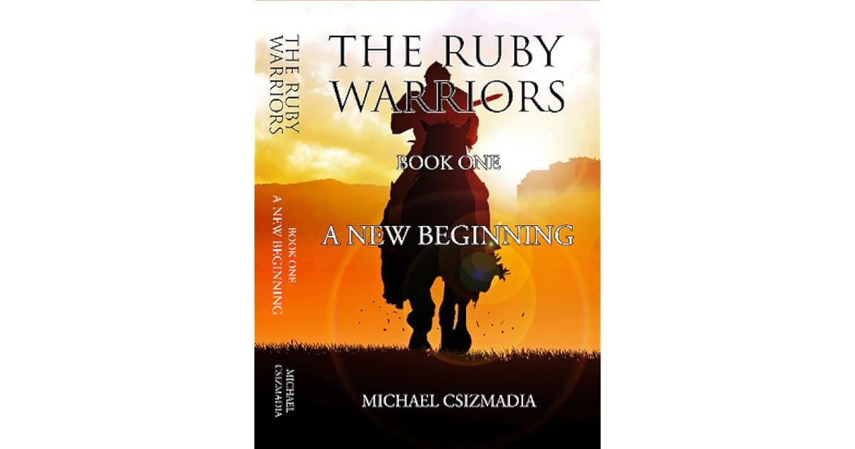 A New Beginning (The Ruby Warriors #1) by Michael Csizmadia