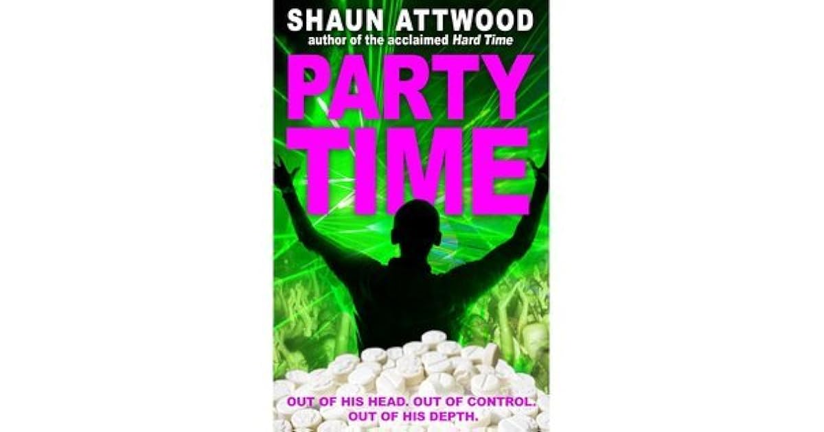 Party Time by Shaun Attwood