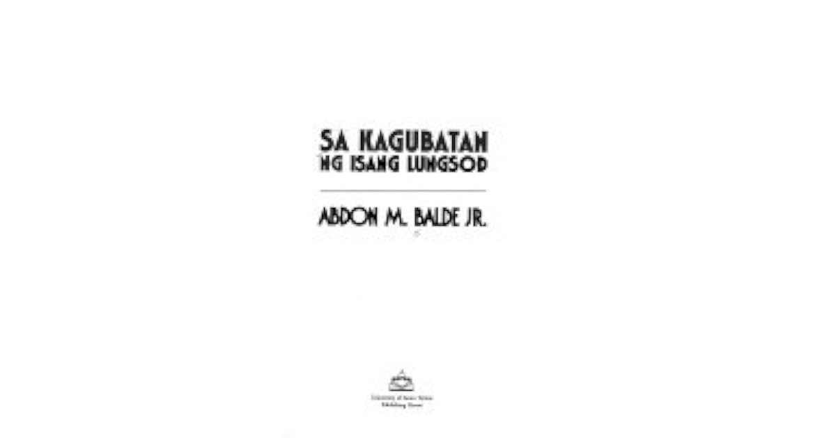 Sa Kagubatan ng Isang Lungsod by Abdon M. Balde Jr.