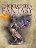 Fantasy Encyclopedia by Judy Allen